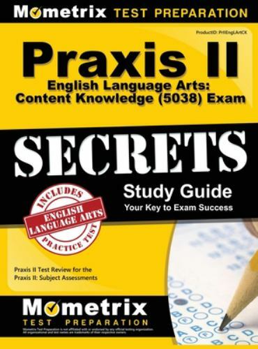 Praxis II English Language Arts Content Knowledge (5038) Exam Secrets ...