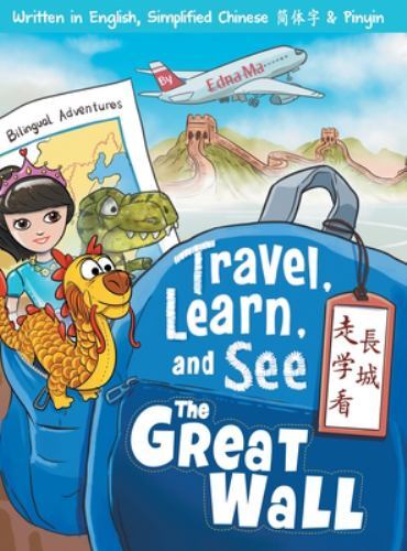 Travel, Learn, and See the Great Wall by Edna Ma (2021, Hardcover) for ...