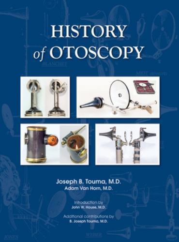 History of Otoscopy by Joseph B. Touma (2019, Hardcover) for sale ...