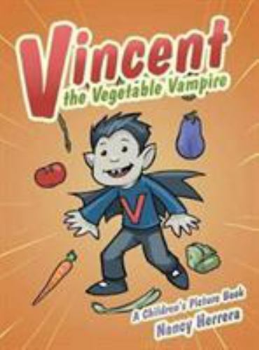 Vincent the Vegetable Vampire by Nancy Herrera (2017, Hardcover) for ...
