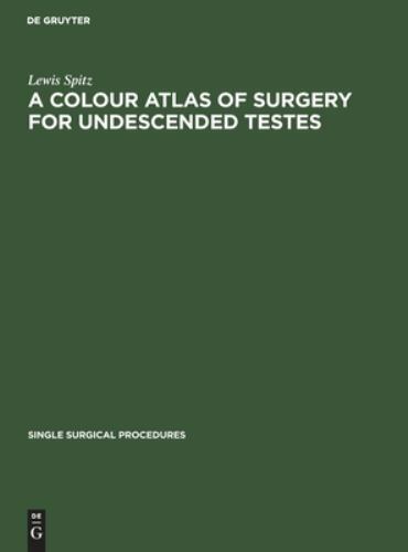 Single Surgical Procedures Ser.: Colour Atlas of Surgery for ...