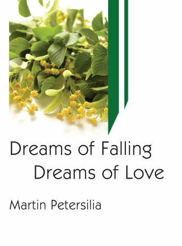 Dreams of Falling, Dreams of Love by Martin Petersilia (2013, Hardcover ...