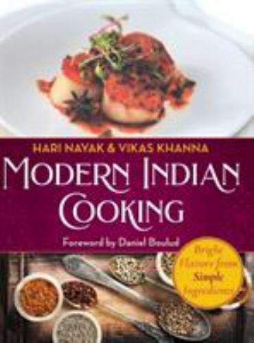 Modern Indian Cooking by Hari Nayak and Vikas Khanna (2019, Hardcover ...