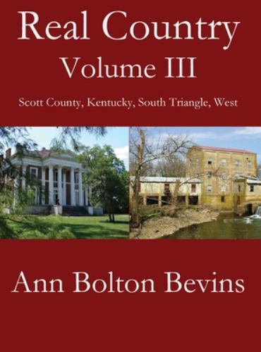 Real Country III : Southwest Scott County Kentucky by Ann Bevins (2021 ...