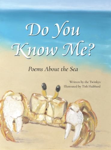 Do You Know Me? : Poems about the Sea by The Twinkys, Kathy Triebwasser ...