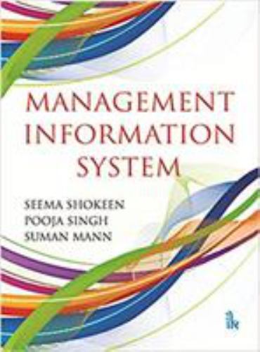 Management Information System by Pooja Singh, Suman Mann and Seema ...