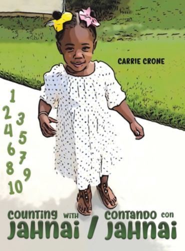Counting with Jahnai / Contando con Jahnai by Carrie Crone (2022 ...