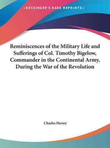 Reminiscences of the Military Life and Sufferings of Col Timothy ...