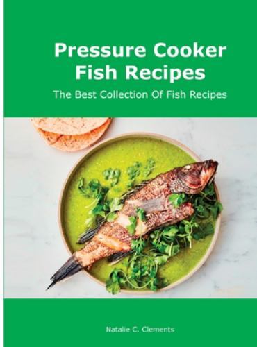 Pressure Cooker Fish Recipes : The Best Collection of Fish Recipes by ...