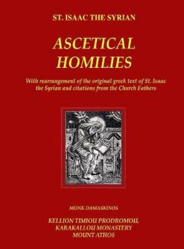 Ascetical Homilies - St. Isaac the Syrian : With Rearrangement of the ...