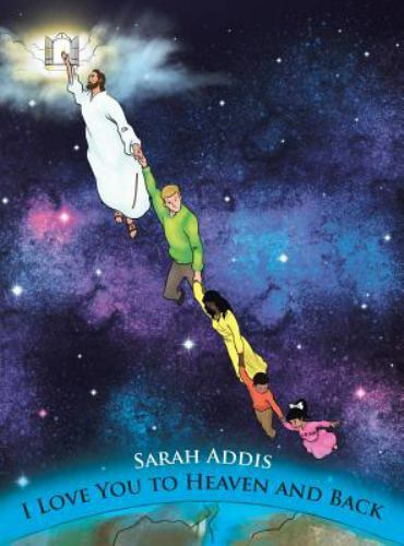 I Love You to Heaven and Back by Sarah Addis (2017, Hardcover) for sale ...
