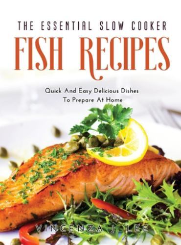 Essential Slow Cooker Fish Recipes : Quick and Tasty Dishes to Prepare ...