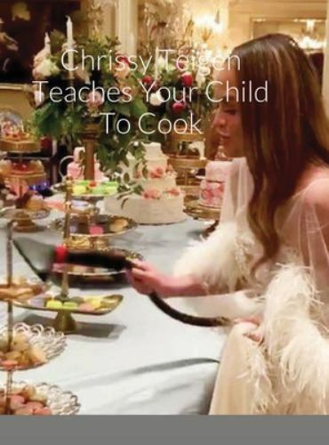 Chrissy Teigen Teaches Your Child to Cook by Candy Michelle Johnson ...