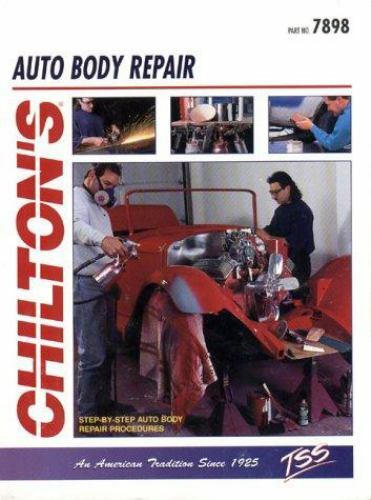 Chilton's Minor Auto Body Repair Manual by Chilton Automotive Editorial ...