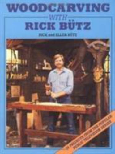Woodcarving with Rick Butz by Rick Butz and Ellen Butz (1998, Trade ...