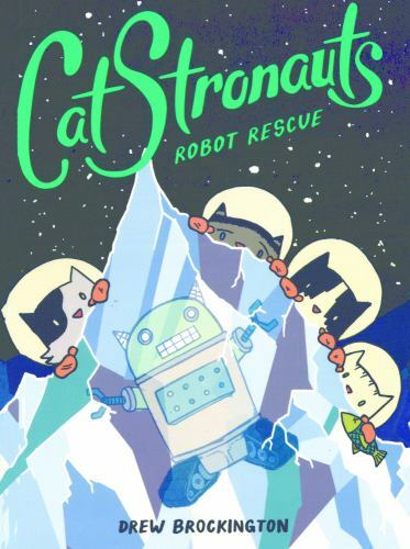 CatStronauts : Robot Rescue by Drew Brockington (2018, Library Binding ...