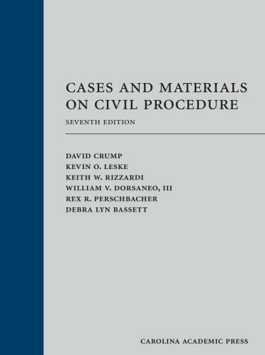 Cases and Materials on Civil Procedure by Kevin Leske, David Crump ...