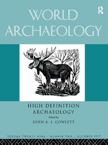 High Definition Archaeology: Threads Through the Past : World ...