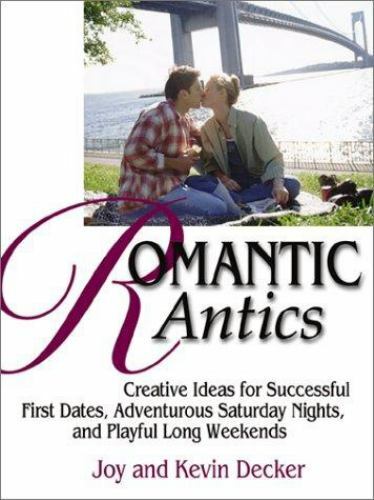 Romantic Antics : Creative Ideas for Successful First Dates ...