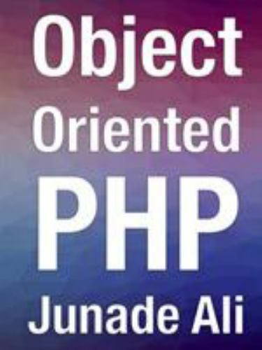 Object Oriented PHP by Junade Ali (2017, Trade Paperback) for sale ...