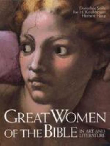 Great Women of the Bible in Art and Literature by Anne-Marie Schnieper ...