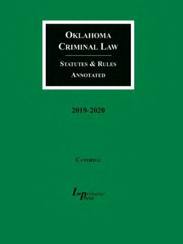 Oklahoma Criminal Law--Statutes and Rules--Annotated (2019-2020 Ed ...