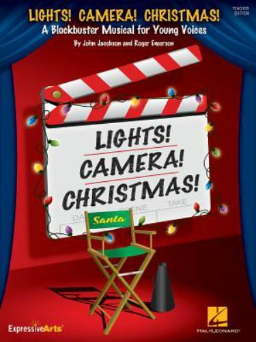 Lights! Camera! Christmas! : A Blockbuster Musical for Young Voices by ...
