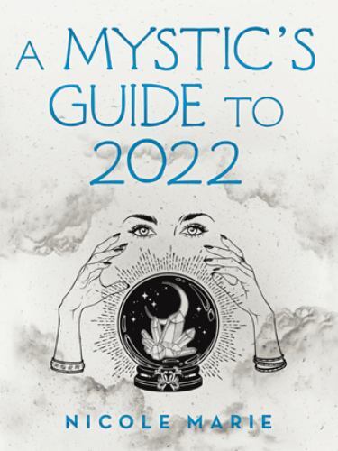 Mystic's Guide To 2022 by Nicole Marie (2021, Trade Paperback) for sale ...