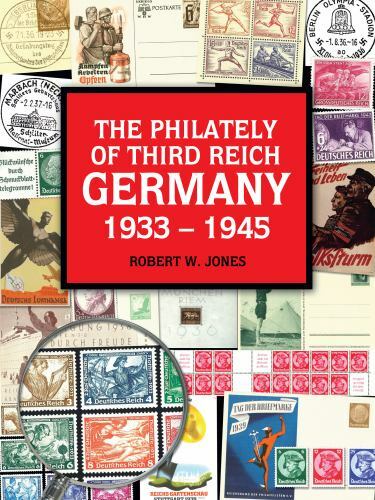 philately of third reich Germany 1933 - 1945 by Robert Jones for sale ...