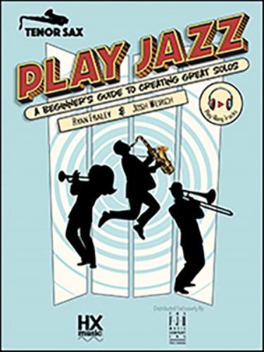 Play Jazz - Tenor Sax (a Beginner's Guide to Creating Great Solos) by ...