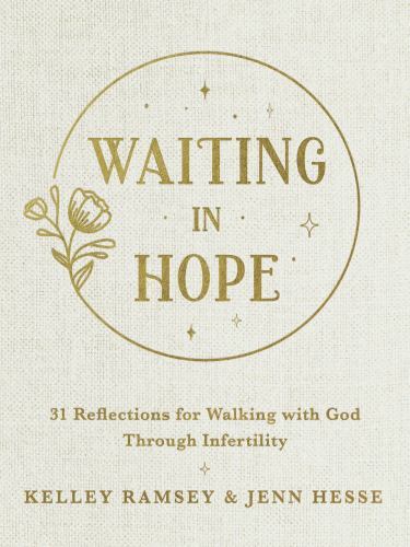 Waiting in Hope : 31 Reflections for Walking with God Through ...