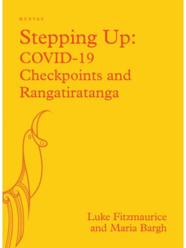 Stepping up: COVID-19 : Checkpoints and Rangatiratanga by Maria Bargh ...