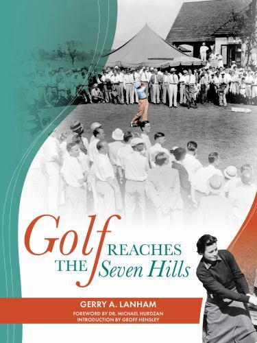 Golf Reaches the Seven Hills by Gerry A. Lanham (2021, Trade Paperback ...