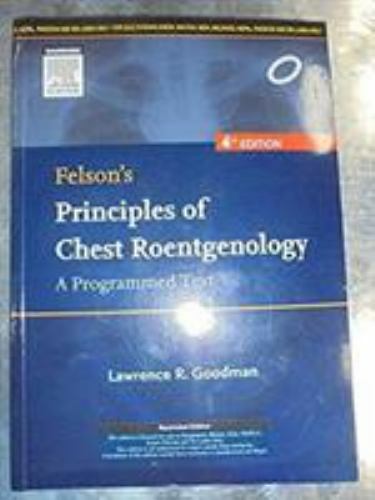 Felson's Principles of Chest Roentgenology, a Programmed Text by ...