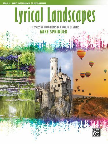 Lyrical Landscapes, Bk 2 : 11 Expressive Piano Pieces in a Variety of Styles by Mike Springer ...