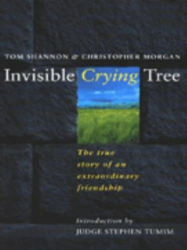 Invisible Crying Tree by Shannon and Christopher Morgan (2000 ...