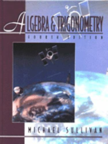 Algebra and Trigonometry by Michael Sullivan (1995, Hardcover) for sale ...