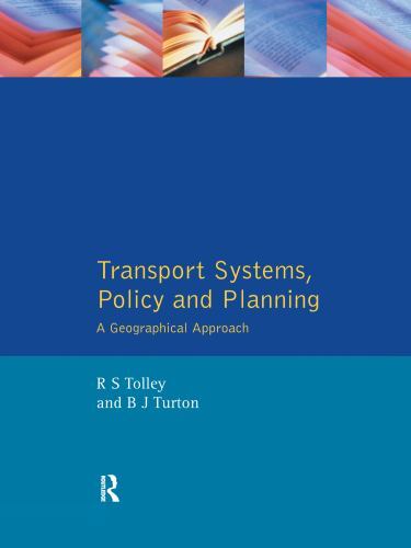 Transport Systems, Policy and Planning : A Geographical Approach by ...