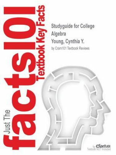 Studyguide for College Algebra by Young, Cynthia Y. , ISBN ...