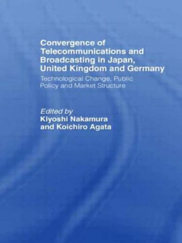 Convergence of Telecommunications and Broadcasting in Japan, United ...