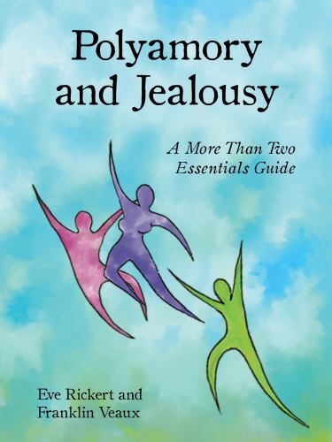 Polyamory and Jealousy : A More Than Two Essentials Guide by Franklin ...