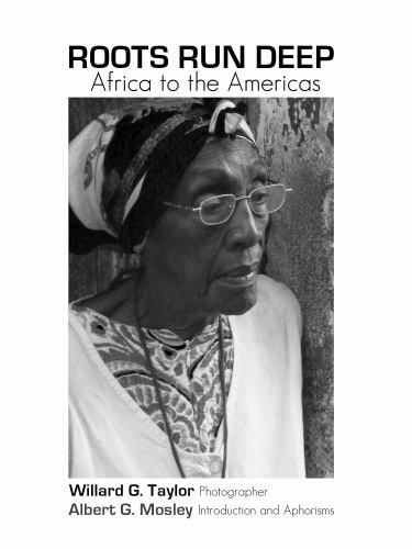 Roots Run Deep : Africa to the Americas by Albert Mosley and Willard ...