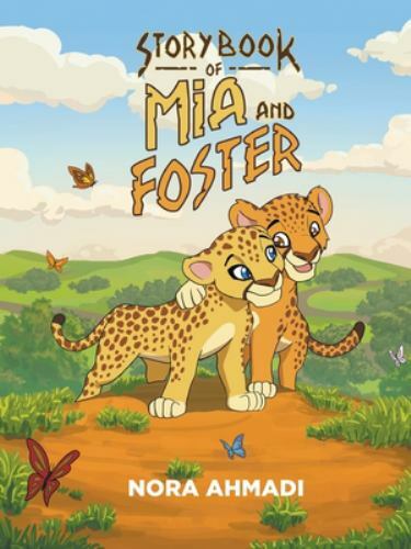 Story Book of Mia and Foster by Nora Ahmadi (2021, Trade Paperback) for ...