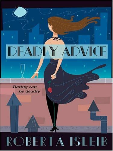 Deadly Advice by Roberta Isleib (2007, Perfect) for sale online | eBay