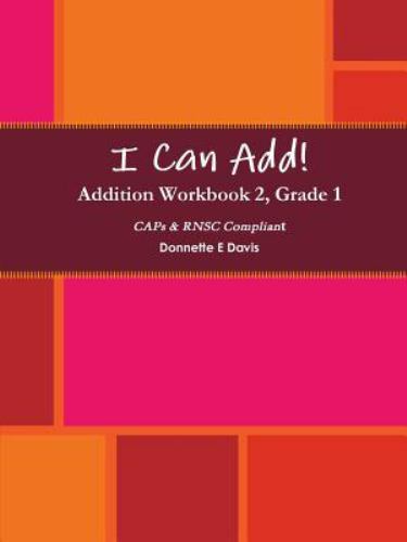 I Can Add! - Addition Workbook 2, Grade 1 by Donnette E. Davis (2015 ...