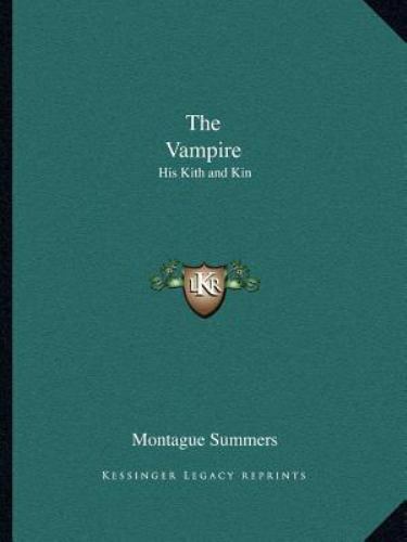 Vampire : His Kith and Kin by Montague Summers (2010, Trade Paperback ...