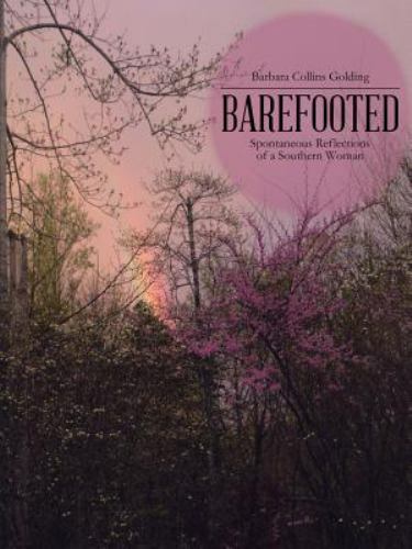 Barefooted : Spontaneous Reflections of a Southern Woman by Barbara ...
