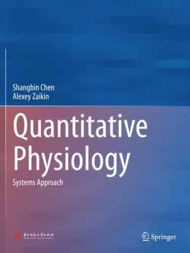 Quantitative Physiology : Systems Approach by Shangbin Chen and Alexey ...