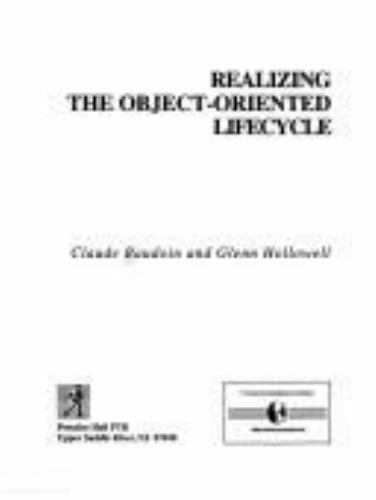 Prentice-Hall Object-Oriented Ser.: Realizing the Object-Oriented Lifecycle by Glenn Hollowell ...