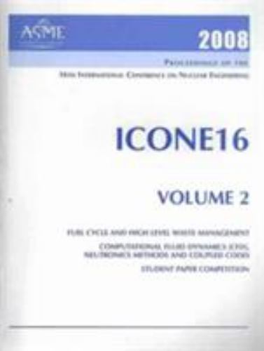 PRINT PROCEEDINGS of the ASME 16TH INTERNATIONAL CONFERENCE on NUCLEAR ...